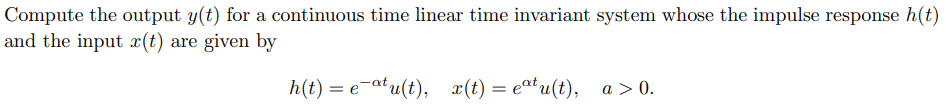 Solved Compute the output y(t) for a continuous time linear | Chegg.com