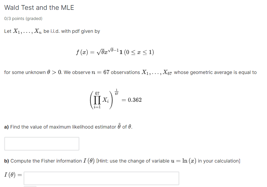Wald Test and the MLE 0/3 points (graded) Let X1, ... | Chegg.com