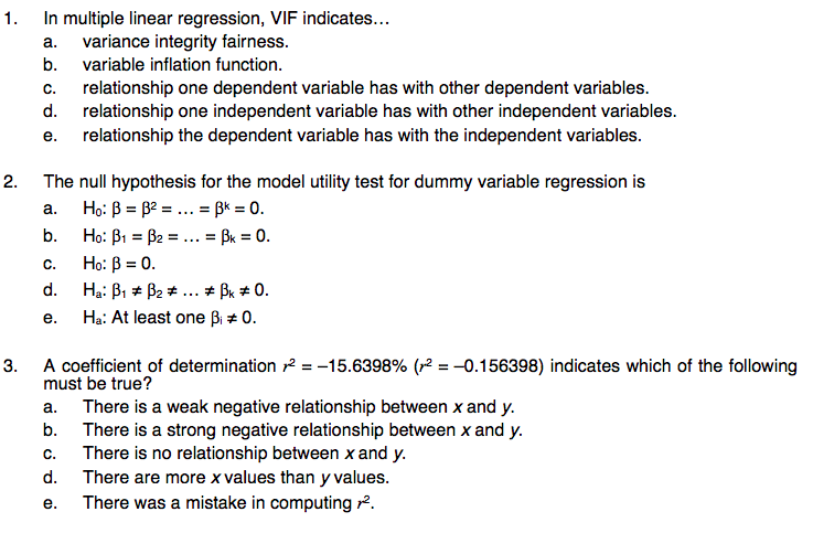Solved 1. In multiple linear regression, VIF indicates... a. | Chegg.com