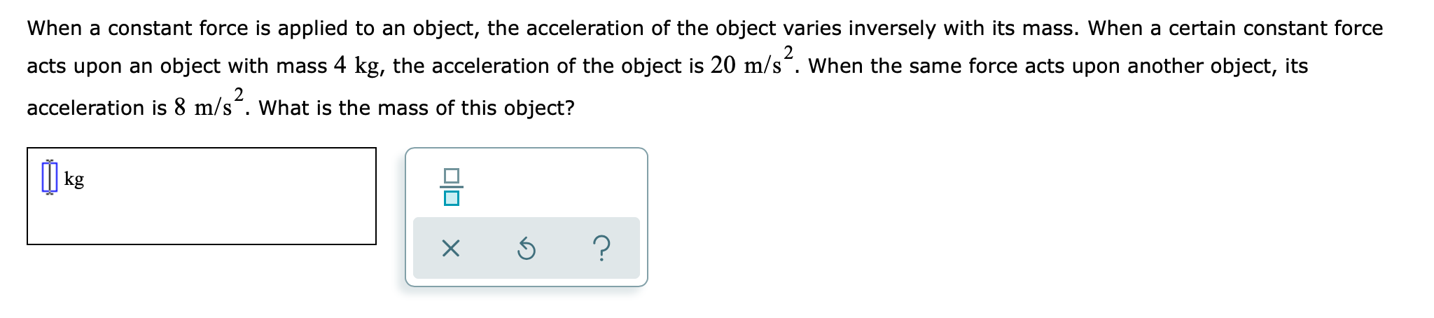 Solved When A Constant Force Is Applied To An Object The