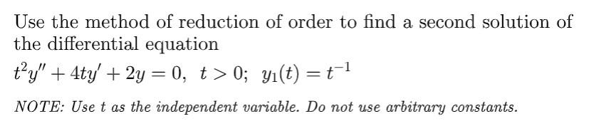 Solved Use the method of reduction of order to find a second | Chegg.com