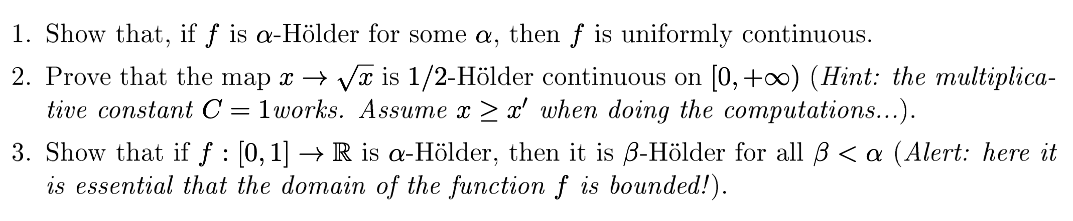 Solved 2. Let α>0. A function f:X→R is α-Hölder if there | Chegg.com