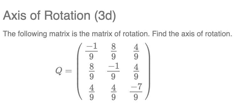 Solved Axis of Rotation (3d) The following matrix is the | Chegg.com