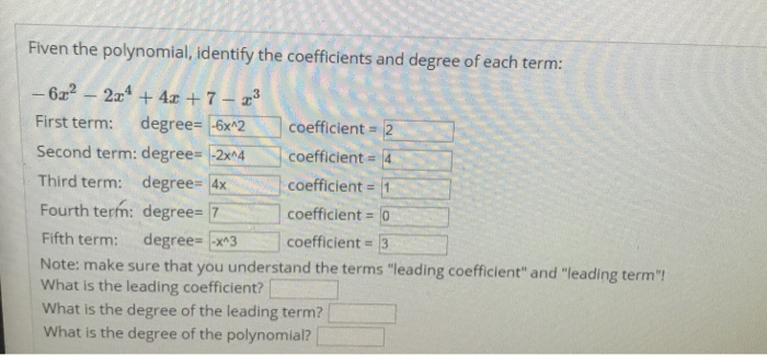 Solved Fiven the polynomial, identify the coefficients and | Chegg.com