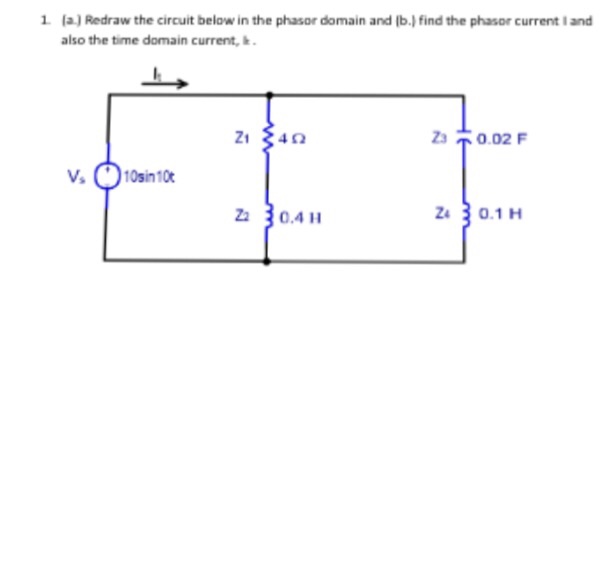 Solved 1 a) Redraw the circuit below in the phasor domain | Chegg.com