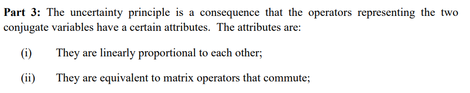 Solved Part 3: The uncertainty principle is a consequence | Chegg.com