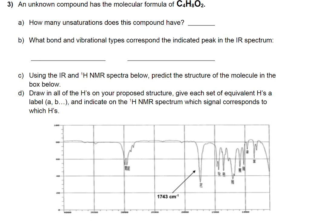 Solved 3) An unknown compound has the molecular formula of | Chegg.com