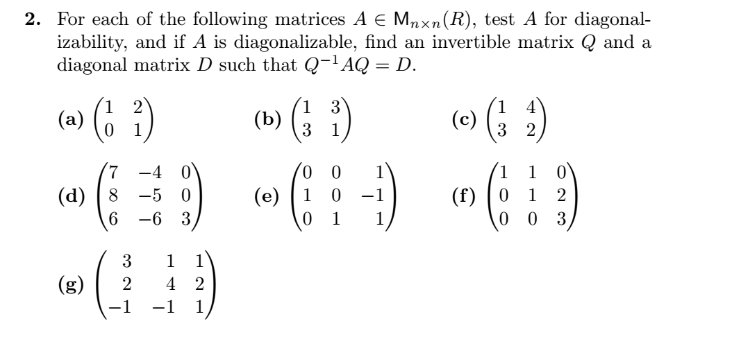 Solved 2. For each of the following matrices A E Mnxn(R), | Chegg.com