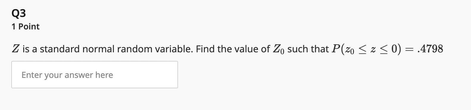 Q3 1 Point Z is a standard normal random variable. | Chegg.com