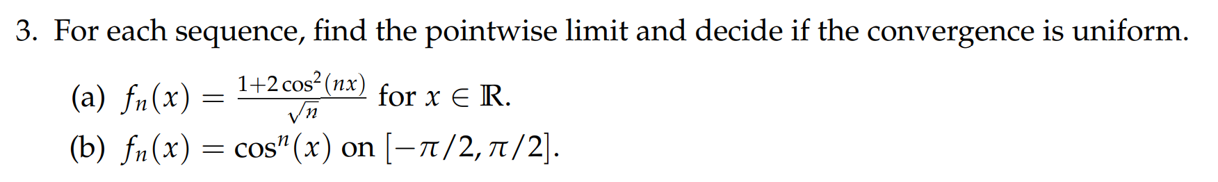Solved 3. For each sequence, find the pointwise limit and | Chegg.com