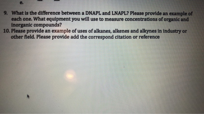 Solved e. What is the difference between a DNAPL and LNAPL? | Chegg.com