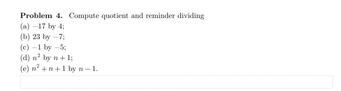 Solved Problem 4. Compute quotient and reminder dividing (a) | Chegg.com