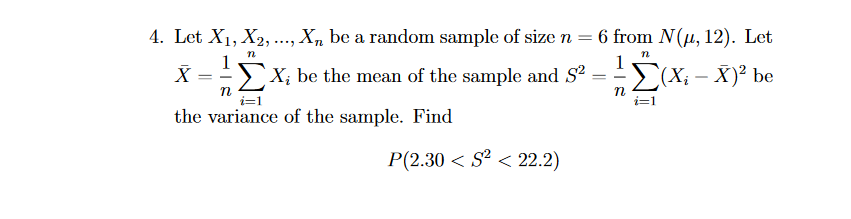 Solved 4. Let X1,X2,…,Xn be a random sample of size n=6 from | Chegg.com