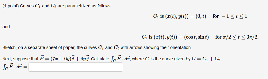 Solved (1 point) Curves C1 and C2 are parametrized as | Chegg.com