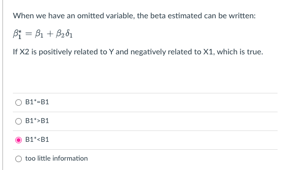 Solved When we have an omitted variable, the beta estimated | Chegg.com