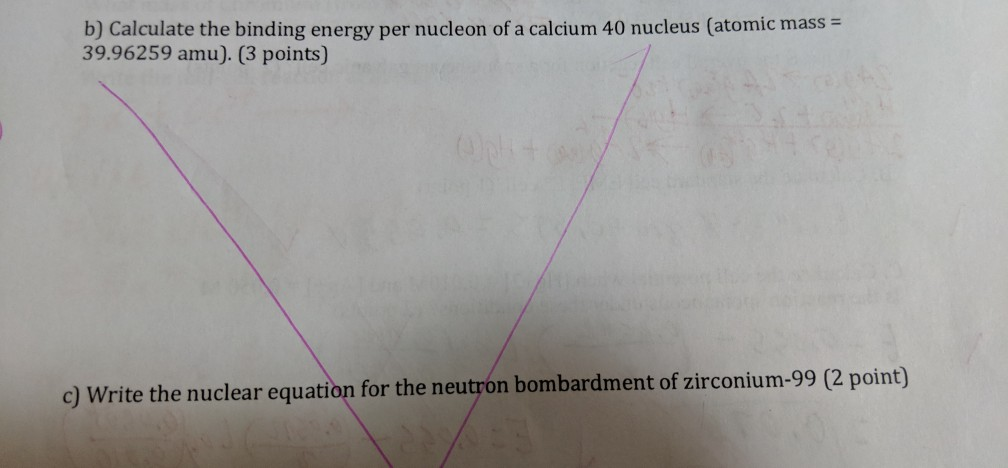 Solved Calculate the binding energy per nucleon of a calcium | Chegg.com