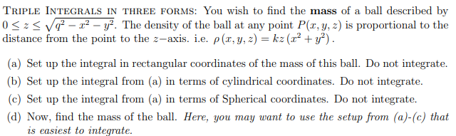 Solved TRIPLE INTEGRALS IN THREE FORMS: You wish to find the | Chegg.com