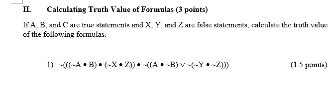 Solved II. Calculating Truth Value of Formulas (3 points) If | Chegg.com