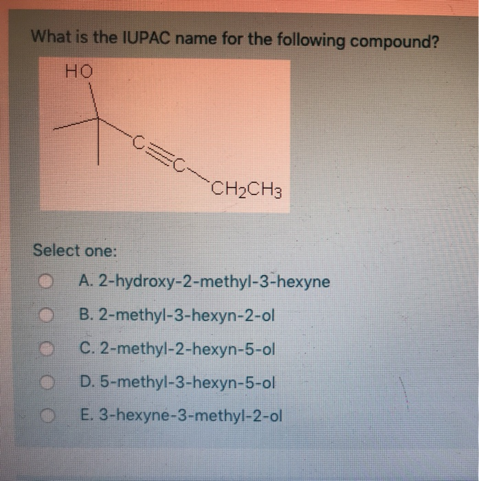 Solved What is the IUPAC name for the following compound? но | Chegg.com