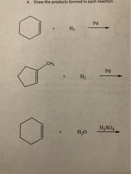 Solved 4. Draw the products formed in each reaction. Pd H2 | Chegg.com