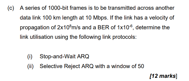 Solved (c) A series of 1000-bit frames is to be transmitted | Chegg.com