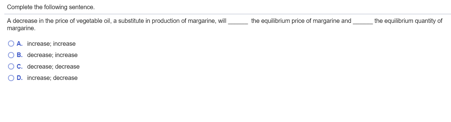 Solved Complete the following sentence. A decrease in the | Chegg.com