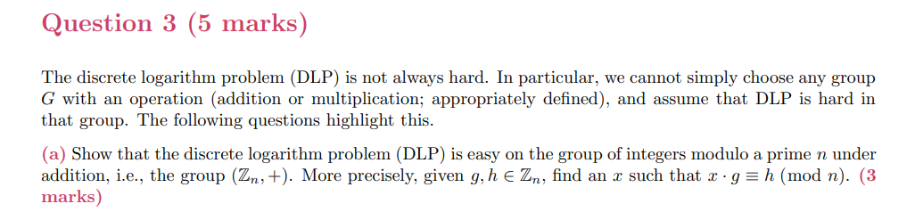 Solved Question 3 (5 marks) The discrete logarithm problem | Chegg.com