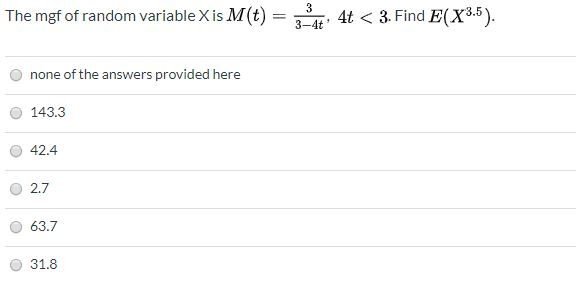 Solved The mgf of random variable X is M(t) = 4t