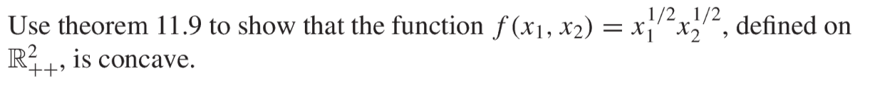 Solved Use theorem 11.9 to show that the function f(x1, x2) | Chegg.com