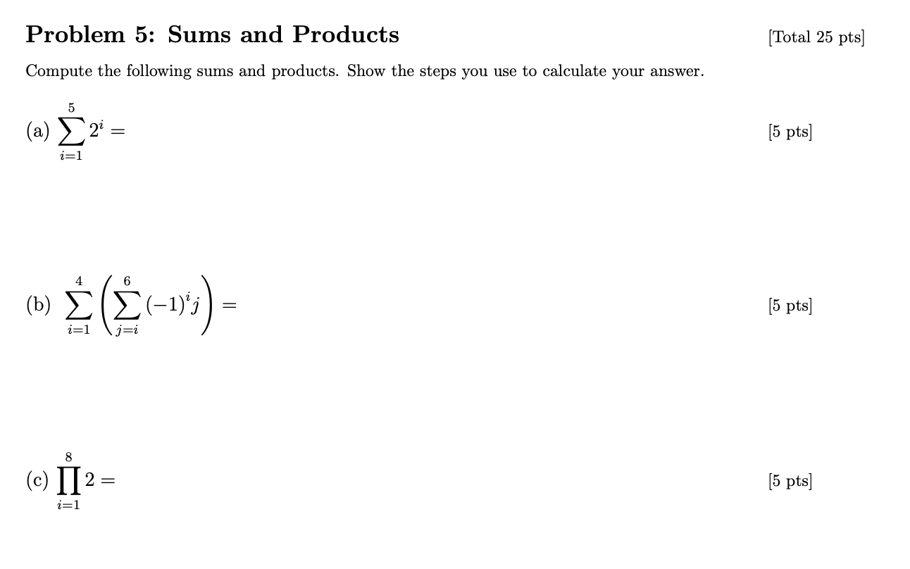 Solved Problem 5: Sums and Products (Total 25 pts] Compute | Chegg.com