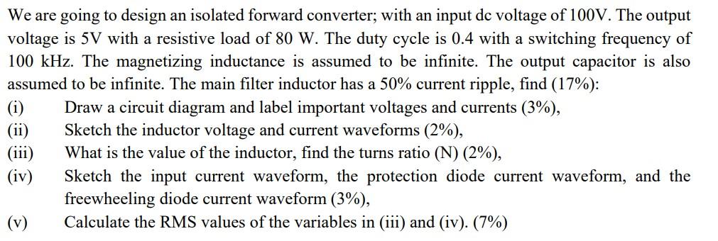 Solved We are going to design an isolated forward converter; | Chegg.com