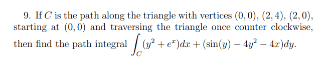 Solved 9. If C is the path along the triangle with vertices | Chegg.com