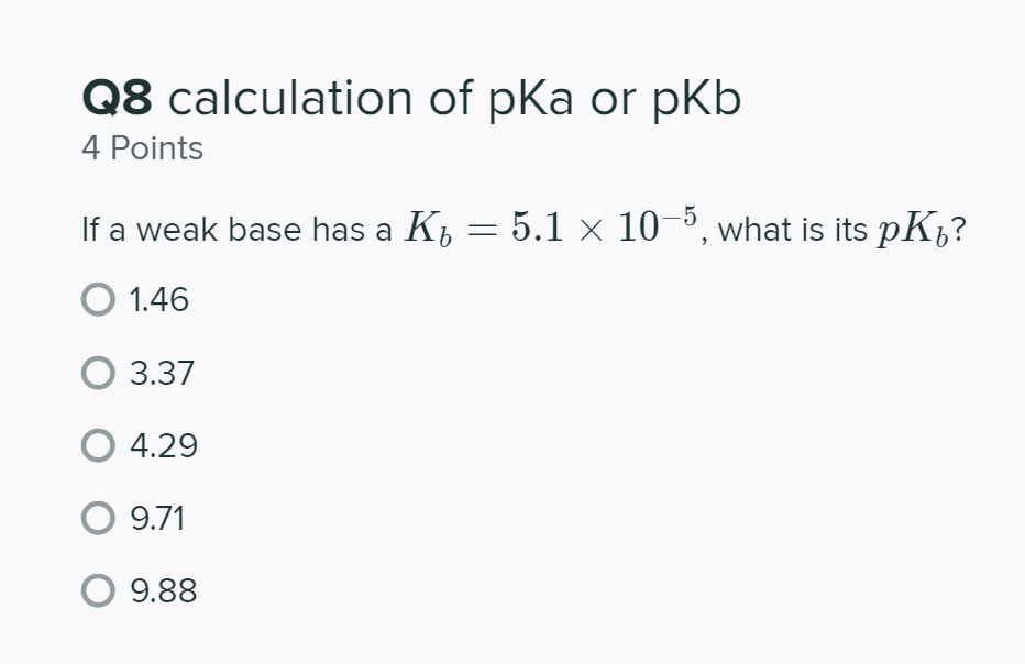 Solved Q8 calculation of pka or pKb 4 Points If a weak base | Chegg.com
