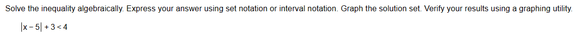 Solved Solve the inequality algebraically. Express your | Chegg.com
