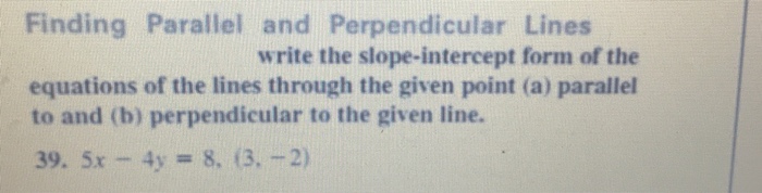 Solved Finding Parallel and Perpendicular Lines write the | Chegg.com