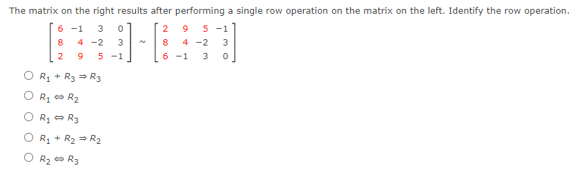 Solved The matrix on the right results after performing a | Chegg.com
