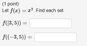 Solved (1 point) Let f(x)=x2. Find each set. | Chegg.com
