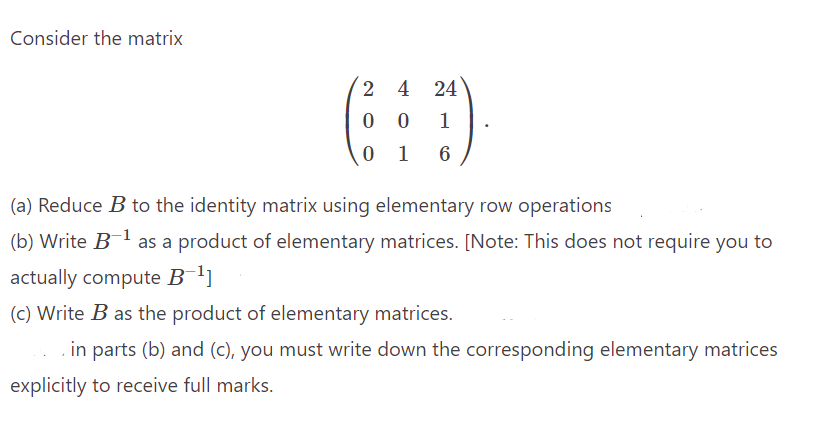 Solved Consider the matrix ⎝⎛2004012416⎠⎞ (a) Reduce B to | Chegg.com