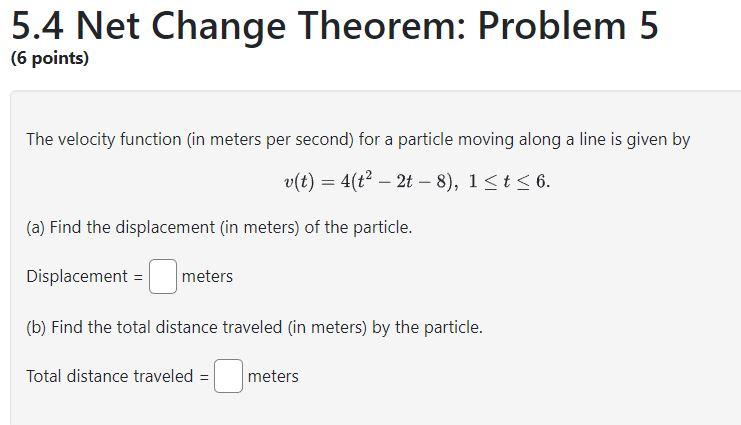 Solved 5.4 Net Change Theorem: Problem 5 (6 points) The | Chegg.com