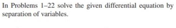 In Problems 1-22 solve the given differential | Chegg.com