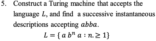 Solved 5. Construct a Turing machine that accepts the | Chegg.com