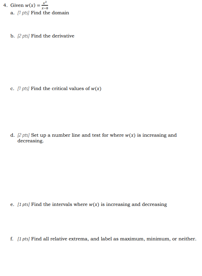 Solved 4. Given w(x)=x−8x2 a. [7 pts] Find the domain b. [2 | Chegg.com