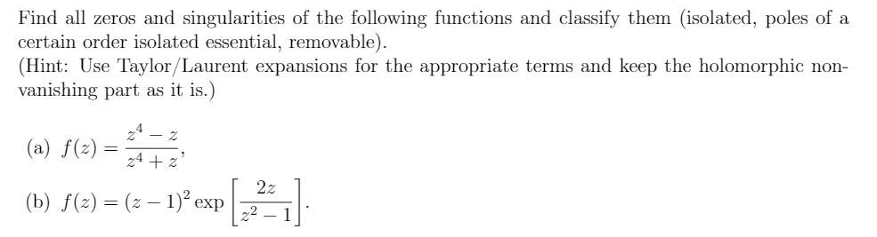 Solved Find all zeros and singularities of the following | Chegg.com