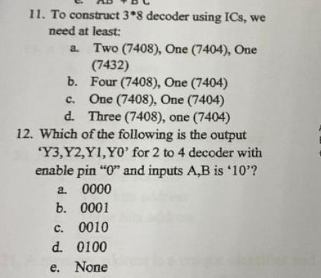 Solved 11. To construct 3*8 decoder using ICs, we need at | Chegg.com