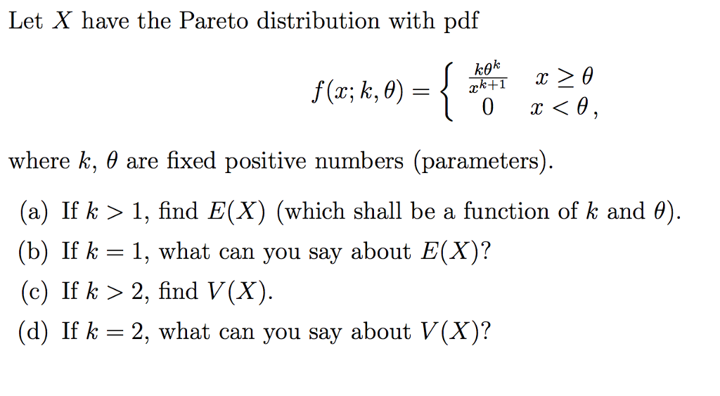 Solved Let X have the Pareto distribution with pdf where k, | Chegg.com