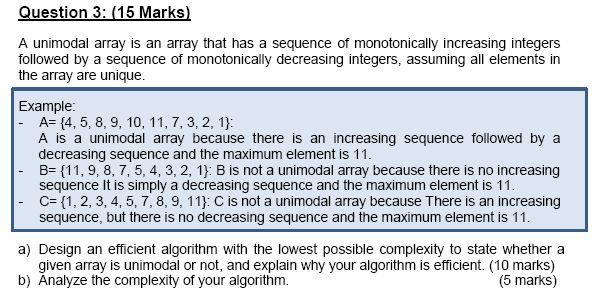 Solved Question 3: (15 Marks) A unimodal array is an array | Chegg.com
