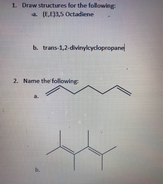 Solved 1. Draw structures for the following: a. (E,E)3,5 | Chegg.com