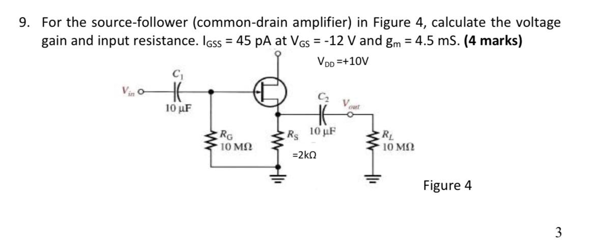 Solved 9. For the source-follower (common-drain amplifier) | Chegg.com