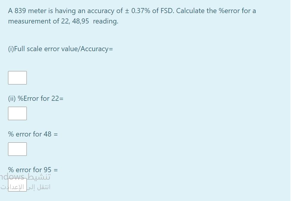 Solved A 839 meter is having an accuracy of + 0.37% of FSD. | Chegg.com