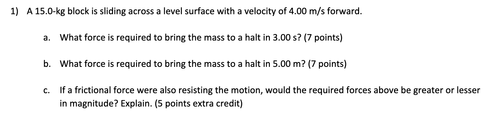 Solved A 15.0-kg block is sliding across a level surface | Chegg.com